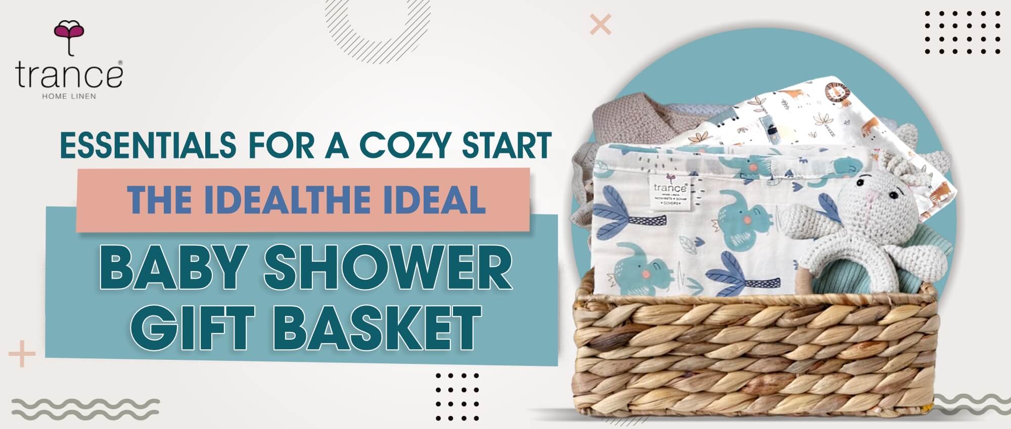 ESSENTIALS FOR A COZY START - THE IDEAL BABY SHOWER GIFT BASKET ...