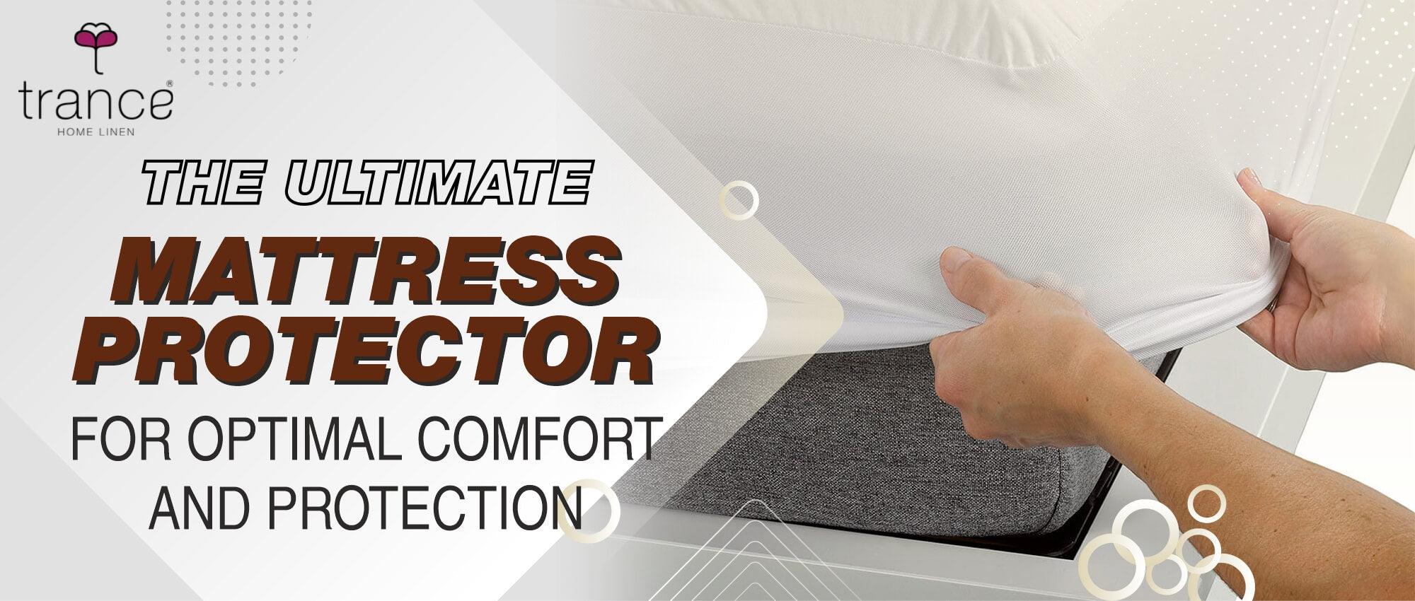 The Ultimate Mattress Protector For Optimal Comfort And Protection ...